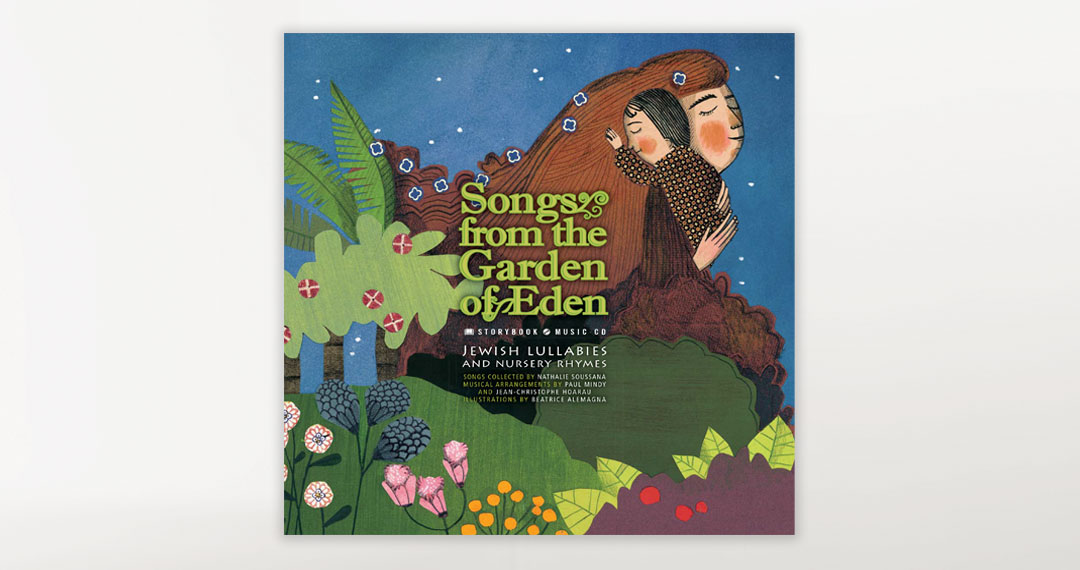 Songs from the Garden of Eden Jewish Lullabies and Nursery Rhymes - The ...
